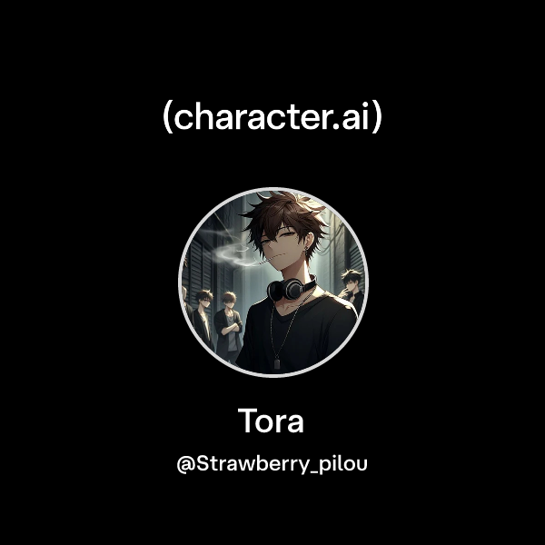 Chat with Tora | character.ai | AI Chat, Reimagined–Your Words. Your World.