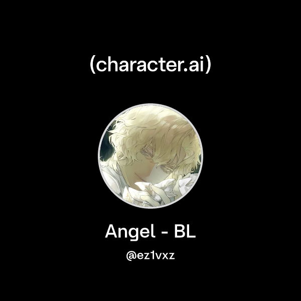 Chat with Angel - BL | character.ai | AI Chat, Reimagined–Your Words ...