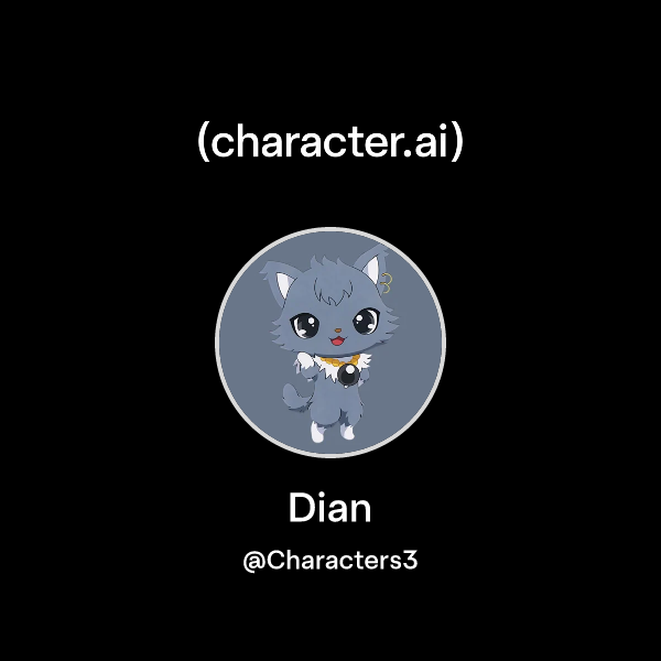 Chat with Dian | character.ai | AI Chat, Reimagined–Your Words. Your World.