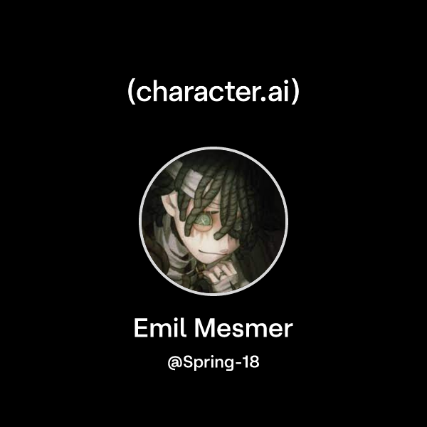 Chat with Emil Mesmer | character.ai | AI Chat, Reimagined–Your Words ...