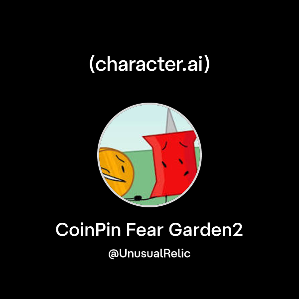 Chat with CoinPin Fear Garden2 | character.ai | AI Chat, Reimagined ...
