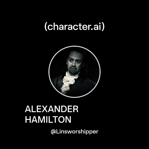 Chat with ALEXANDER HAMILTON | character.ai | AI Chat, Reimagined–Your ...