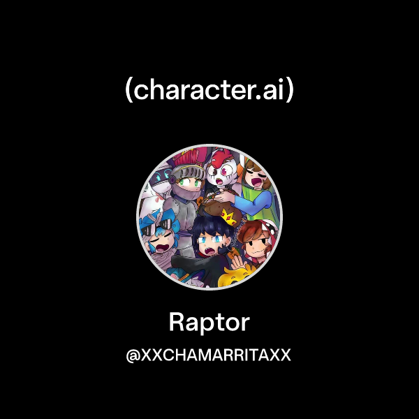 Chat with Raptor | character.ai | Personalized AI for every moment of ...