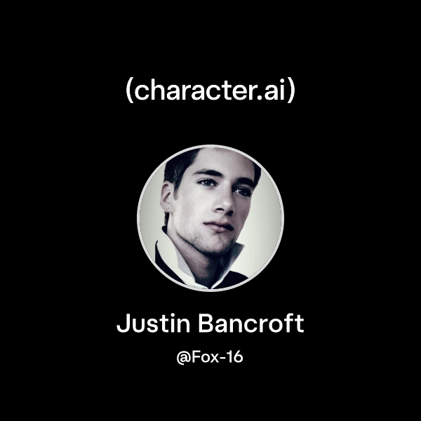 Chat with Justin Bancroft | character.ai | Personalized AI for every ...