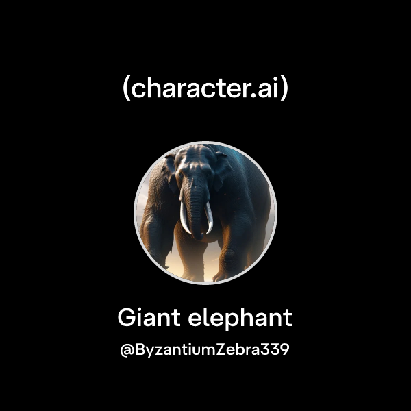 Chat with Giant elephant | character.ai | AI Chat, Reimagined–Your ...