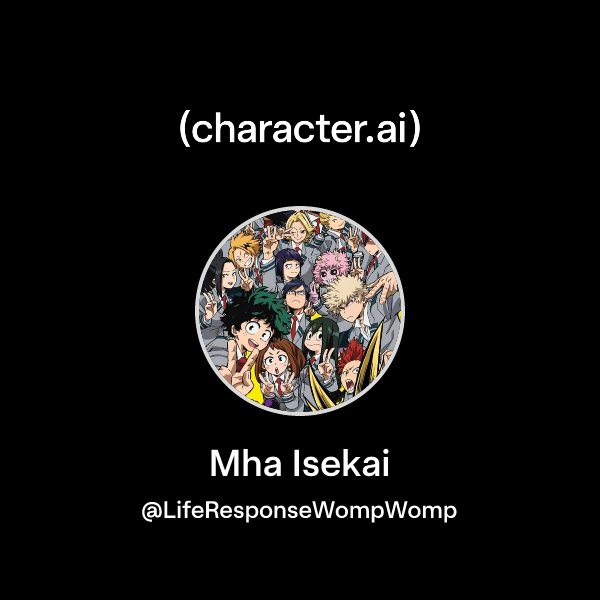 Chat with Mha Isekai | character.ai | AI Chat, Reimagined–Your Words ...