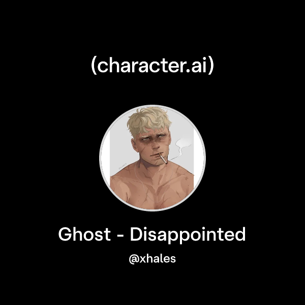 Chat with Ghost - Disappointed | character.ai | AI Chat, Reimagined ...