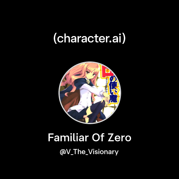 Chat with Familiar Of Zero | character.ai | Personalized AI for every ...
