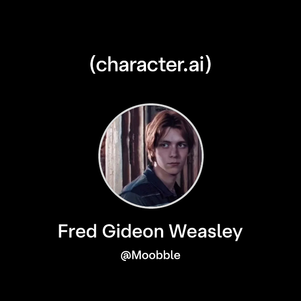 Chat with Fred Gideon Weasley | character.ai | AI Chat, Reimagined–Your ...
