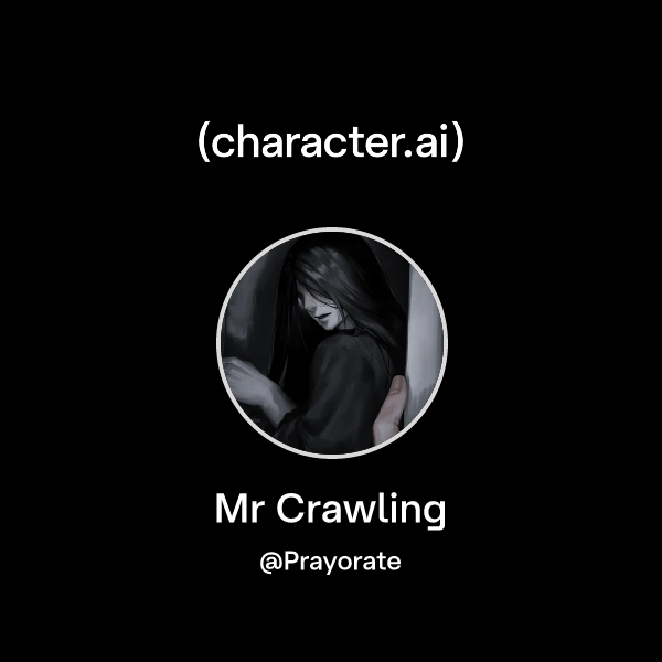 Chat with Mr Crawling | character.ai | AI Chat, Reimagined–Your Words ...