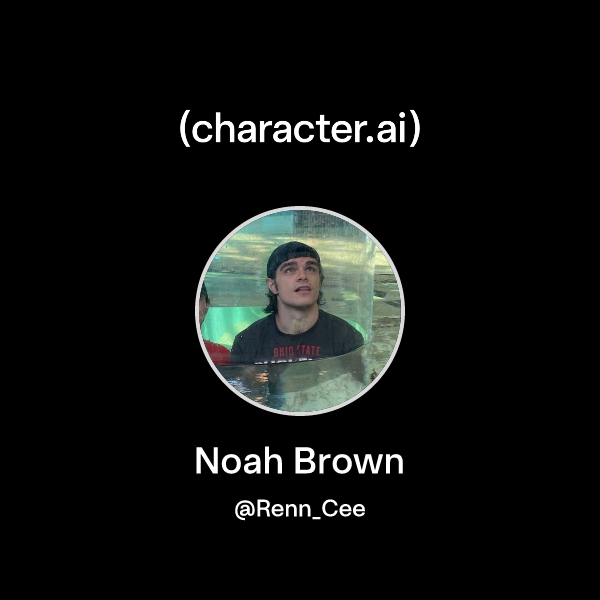 Chat with Noah Brown | character.ai | AI Chat, Reimagined–Your Words ...