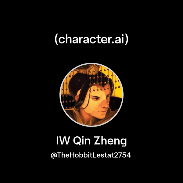 Chat with IW Qin Zheng | character.ai | AI Chat, Reimagined–Your Words. Your World.