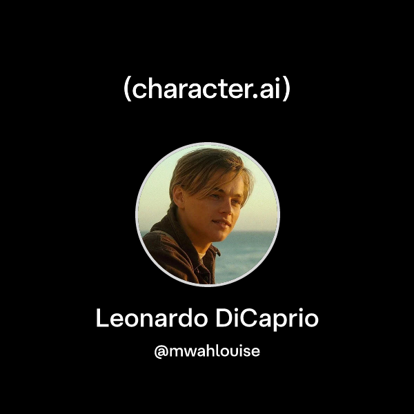 Chat with Leonardo DiCaprio | character.ai | Personalized AI for every ...