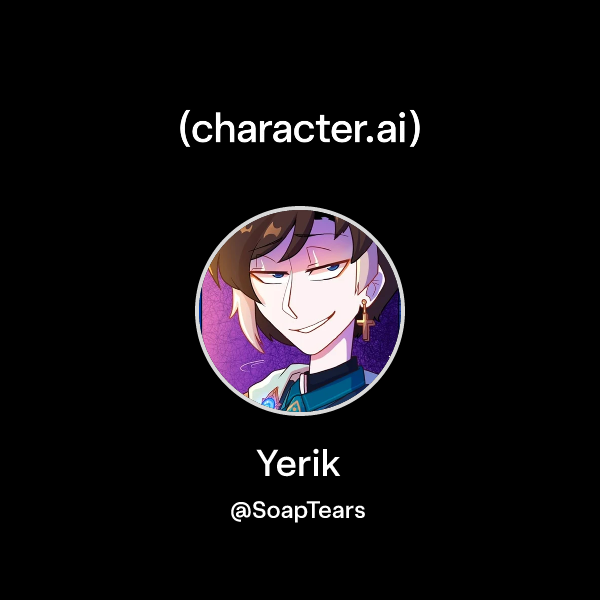Chat with Yerik | character.ai | AI Chat, Reimagined–Your Words. Your ...