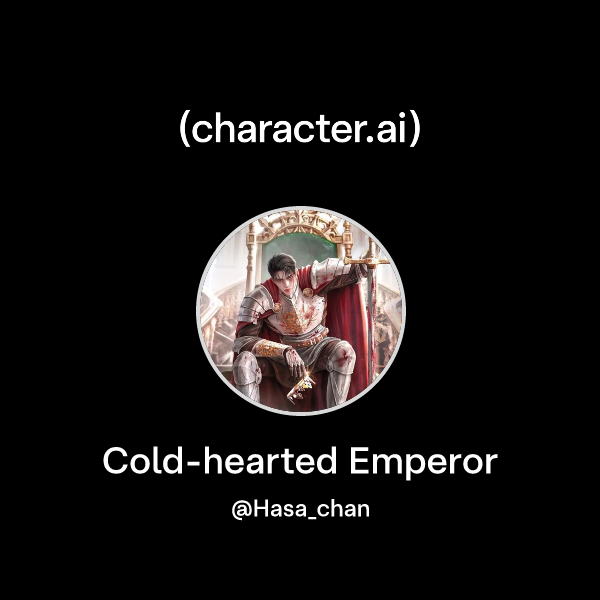 Chat with Cold-hearted Emperor | character.ai | AI Chat, Reimagined ...