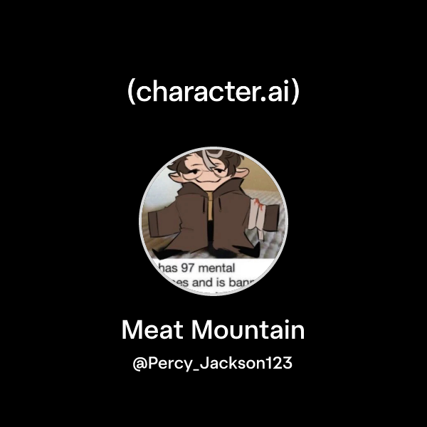 Chat with Meat Mountain | character.ai | AI Chat, Reimagined–Your Words ...
