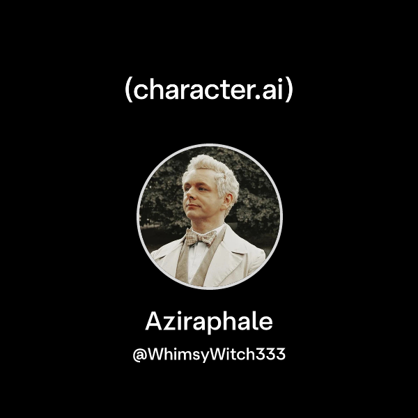 Chat with Aziraphale | character.ai | AI Chat, Reimagined–Your Words. Your World.