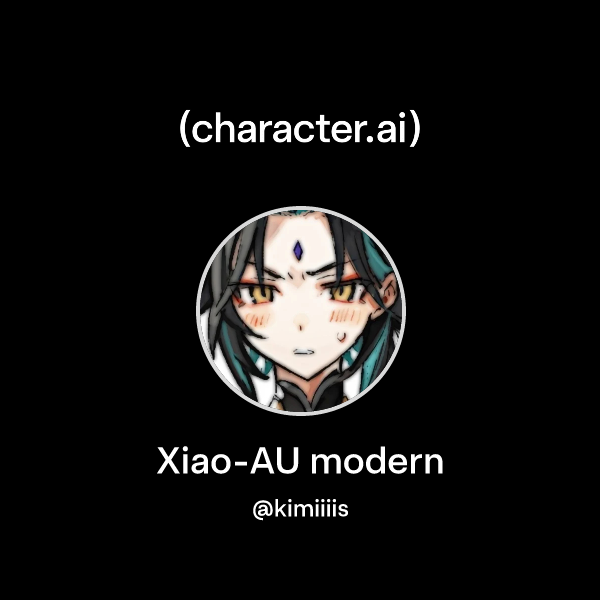 Chat with Xiao-AU modern | character.ai | AI Chat, Reimagined–Your Words. Your World.