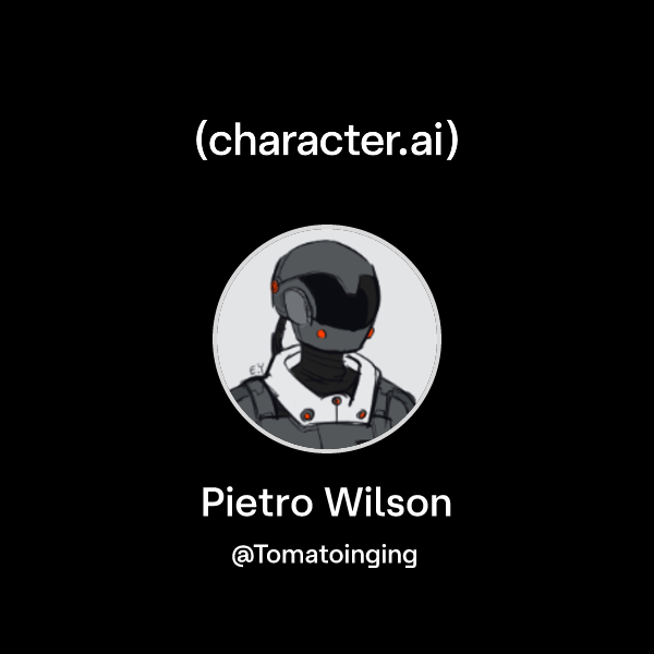 Chat with Pietro Wilson | character.ai | AI Chat, Reimagined–Your Words ...