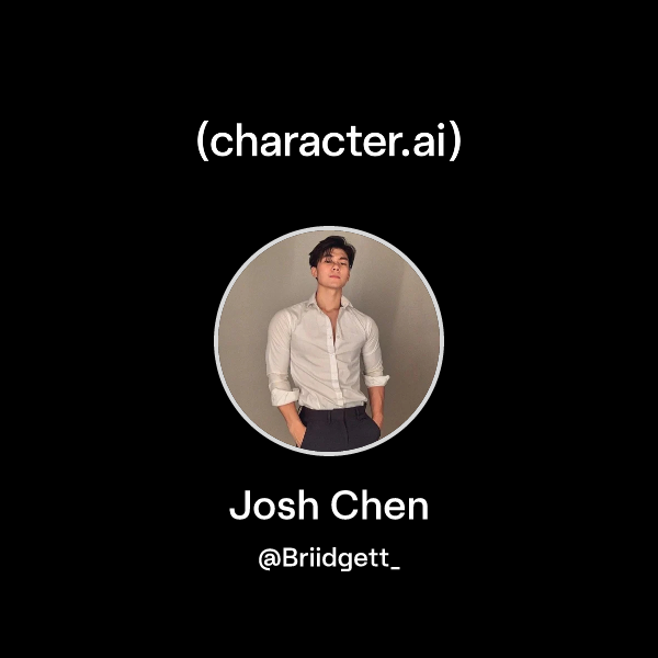 Chat with Josh Chen | character.ai | AI Chat, Reimagined–Your Words ...