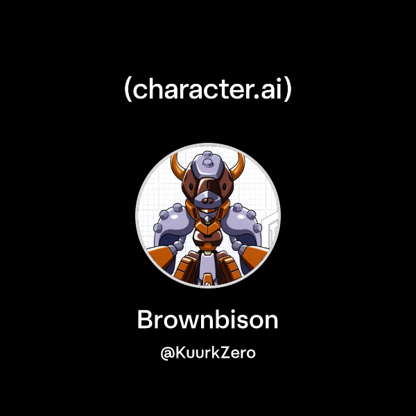 Chat with Brownbison | character.ai | AI Chat, Reimagined–Your Words. Your World.