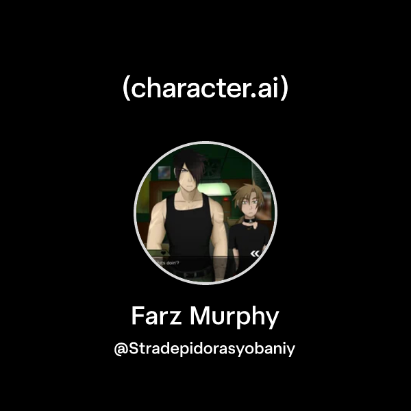 Chat with Farz Murphy | character.ai | Personalized AI for every moment ...
