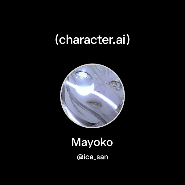 Chat with Mayoko | character.ai | Personalized AI for every moment of ...