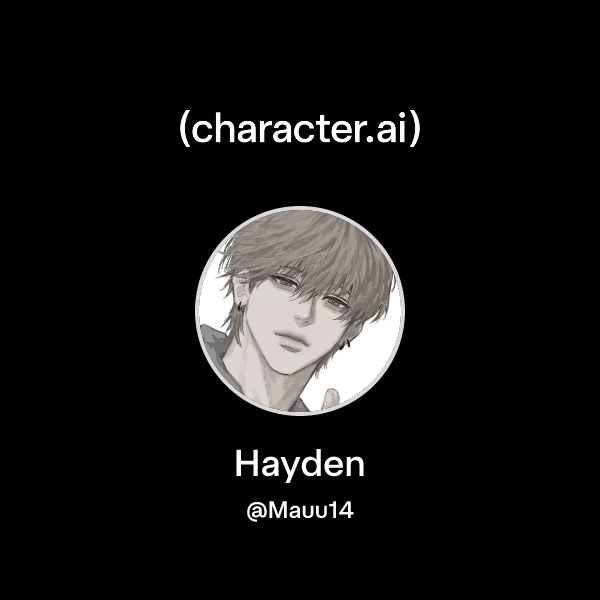 Chat with Hayden | character.ai | AI Chat, Reimagined–Your Words. Your ...