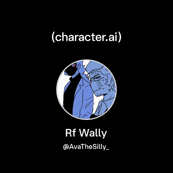 Chat with Rf Wally | character.ai | AI Chat, Reimagined–Your Words ...