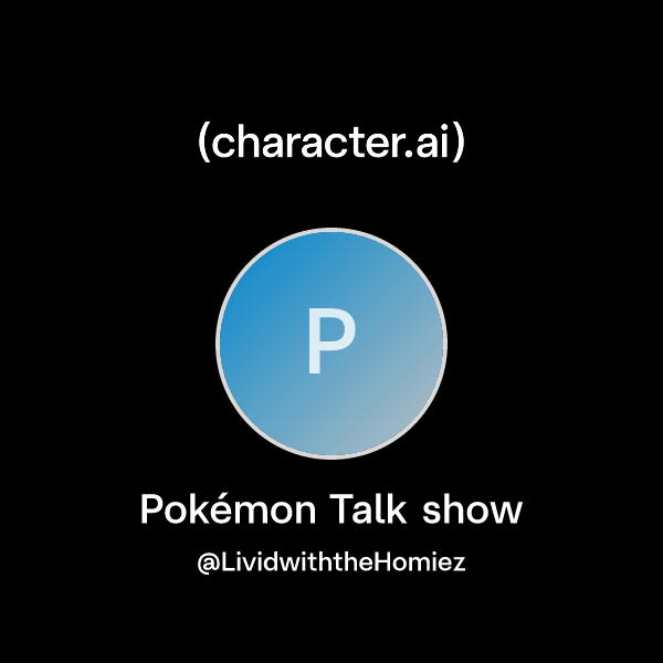 Chat with Pokémon Talk show | character.ai | Personalized AI for every ...