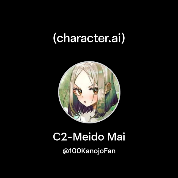 Chat with C2-Meido Mai | character.ai | AI Chat, Reimagined–Your Words ...