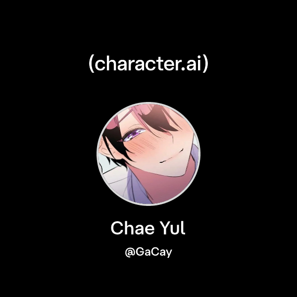 Chat with Chae Yul | character.ai | AI Chat, Reimagined–Your Words ...