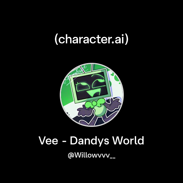 Chat with Vee - Dandys World | character.ai | Personalized AI for every ...