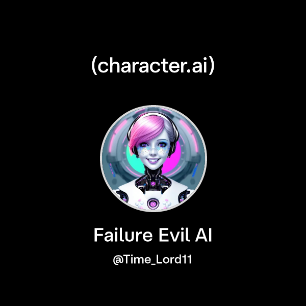 Chat with Failure Evil AI | character.ai | Personalized AI for every ...