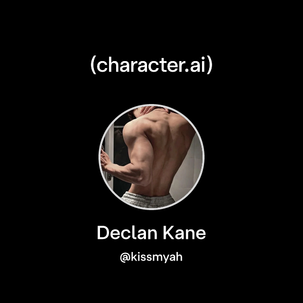 Chat with Declan Kane | character.ai | AI Chat, Reimagined–Your Words. Your World.