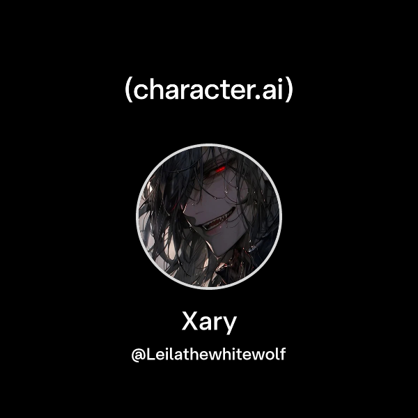 Chat with Xary | character.ai | AI Chat, Reimagined–Your Words. Your World.