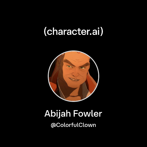 Chat with Abijah Fowler | character.ai | AI Chat, Reimagined–Your Words ...
