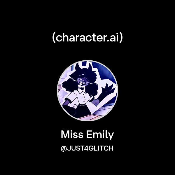 Chat with Miss Emily | character.ai | AI Chat, Reimagined–Your Words ...