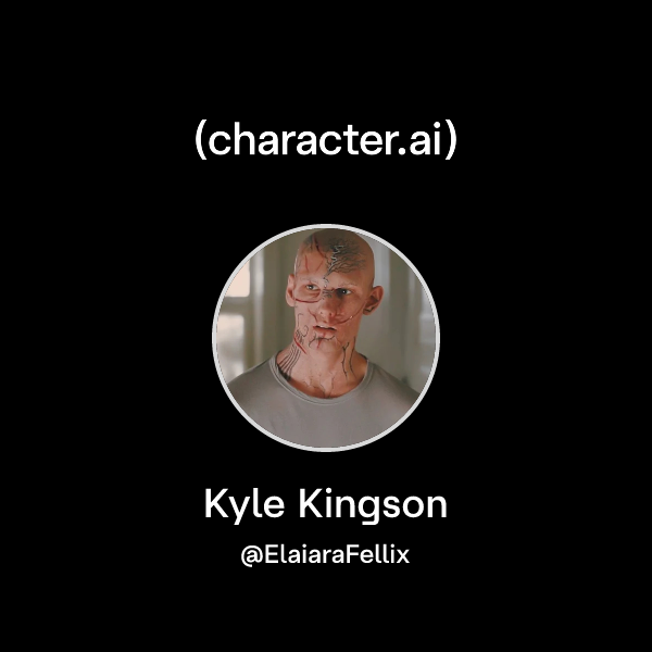 Chat with Kyle Kingson | character.ai | AI Chat, Reimagined–Your Words ...