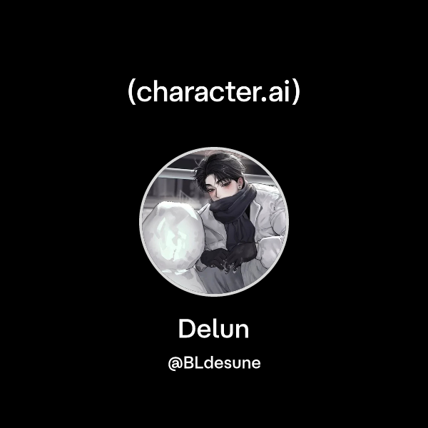 Chat with Delun | character.ai | AI Chat, Reimagined–Your Words. Your ...