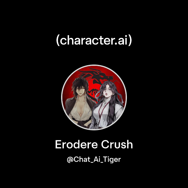 Chat with Erodere Crush | character.ai | AI Chat, Reimagined–Your Words ...