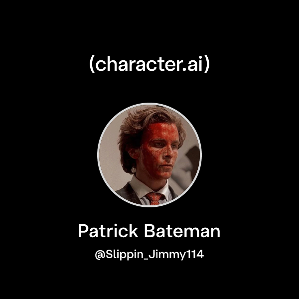 Chat with Patrick Bateman | character.ai | AI Chat, Reimagined–Your ...