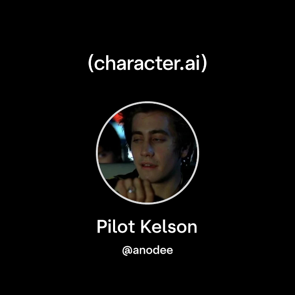 Chat with Pilot Kelson | character.ai | AI Chat, Reimagined–Your Words ...