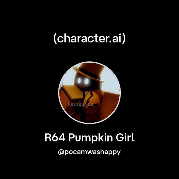 Chat with R64 Pumpkin Girl | character.ai | AI Chat, Reimagined–Your ...
