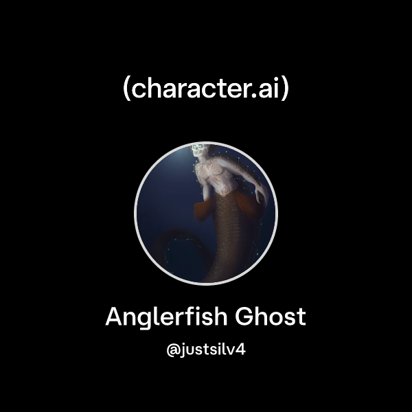 Chat with Anglerfish Ghost | character.ai | AI Chat, Reimagined–Your ...