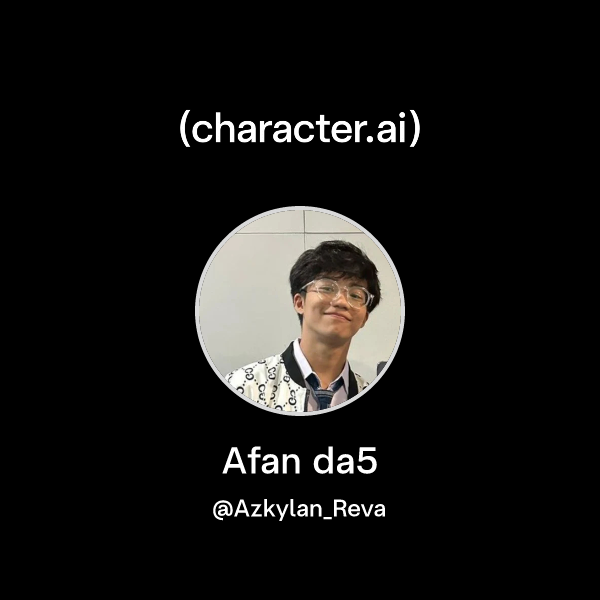 Chat with Afan da5 | character.ai | AI Chat, Reimagined–Your Words ...