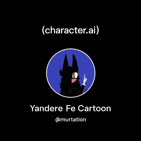 Chat with Yandere Fe Cartoon | character.ai | Personalized AI for every ...