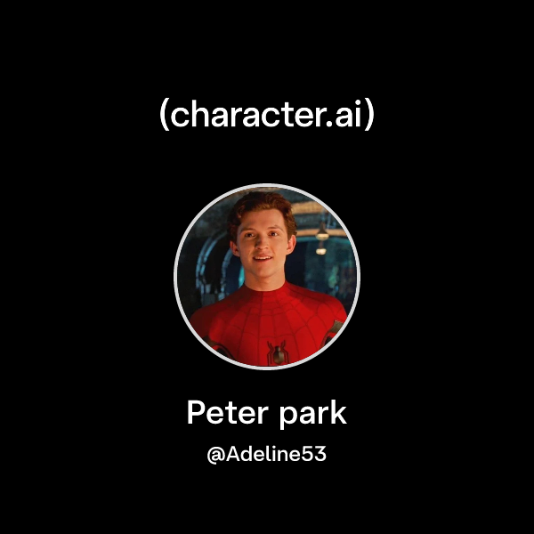 Chat with Peter park | character.ai | Personalized AI for every moment ...
