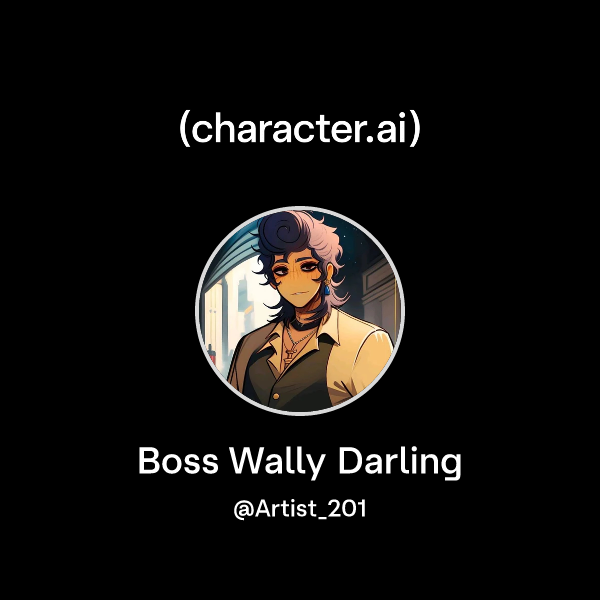Chat with Boss Wally Darling | character.ai | Personalized AI for every ...