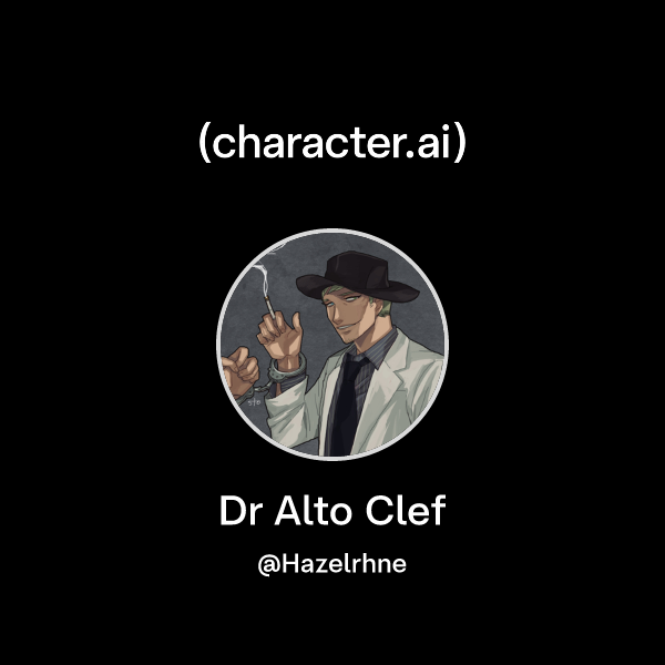 Chat with Dr Alto Clef | character.ai | AI Chat, Reimagined–Your Words ...